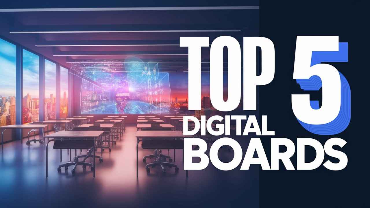 Top 5 Digital Boards for Smart Classrooms in 2025